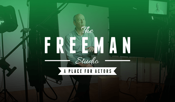 Acting Classes That Shape Working Actors | The Freeman Studio